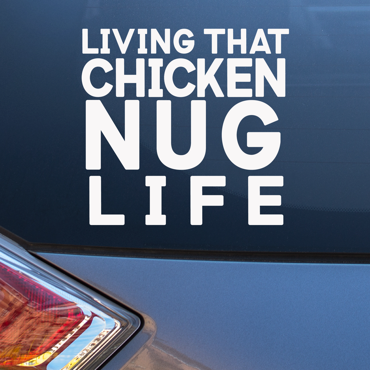 Living that chicken nugg life Decal – KM Custom Designs